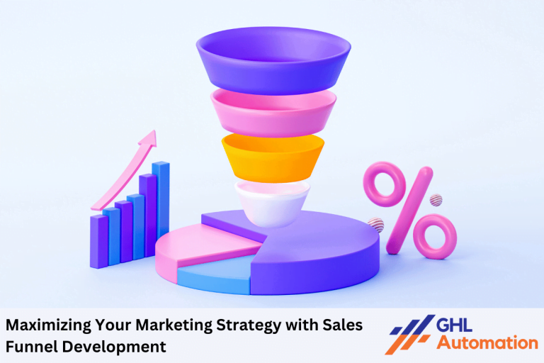 Maximizing Your Marketing Strategy with Sales Funnel Development - GHL ...